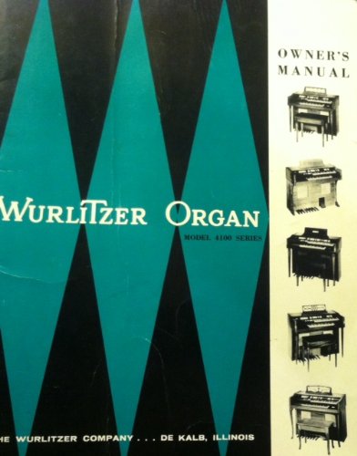 Wurlitzer Organ Model 4100 Series Owner's Manual: Farny Wurlitzer ...