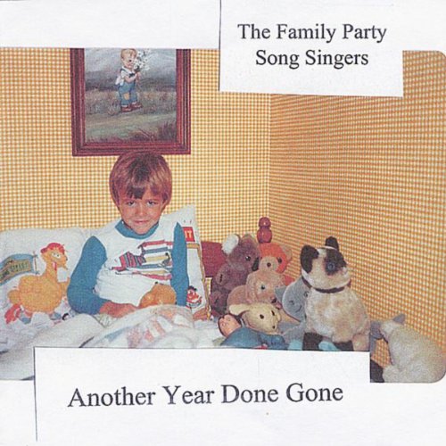 Play Another Year Done Gone by The Family Party Song Singers on Amazon ...