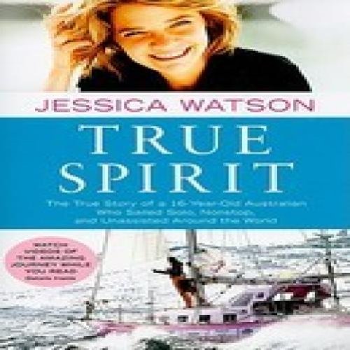 True Spirit: Jessica Watson: 9781451616316: Amazon.com: Books