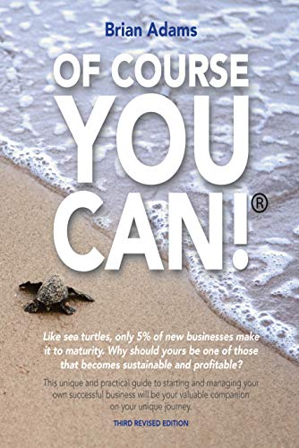 Amazon.com: Of Course You Can: A PRACTICAL GUIDE TO STARTING AND ...