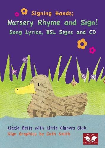 Signing Hands; Nursery Rhyme and Sign: Betts, Lizzie: 9780956666819 ...
