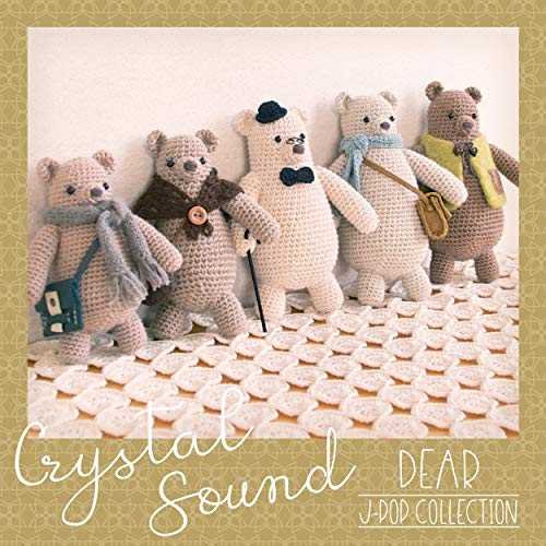 Play Crystal Sound - Dear | J-Pop Collection by Crystal Sound on Amazon ...