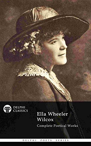 Amazon.com: Complete Poetical Works of Ella Wheeler Wilcox (Delphi ...