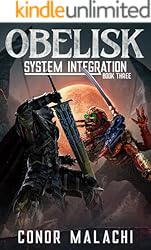 Amazon.com: Obelisk - System Integration: A LitRPG Adventure eBook : Malachi, Conor: Kindle Store