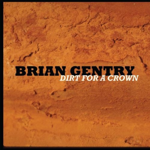 Play Dirt For A Crown by Brian Gentry on Amazon Music