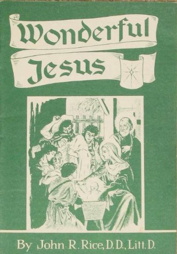 Wonderful Jesus: Rice, John R: Amazon.com: Books