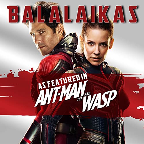 Balalaikas (As Featured In "Ant-Man and The Wasp") (Original Motion ...