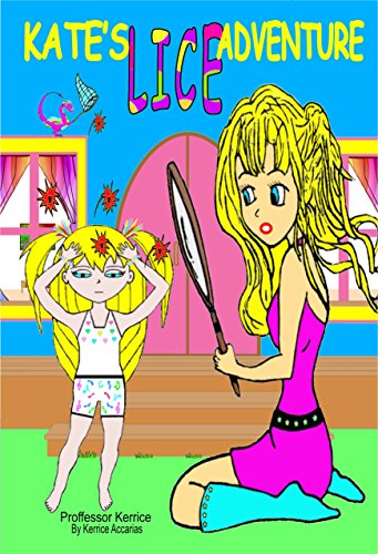 Kate's Lice Adventure: with Proffessor Kerrice - Kindle edition by ...