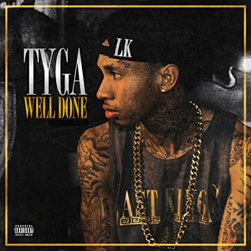Amazon.com: Well Done 3 & 4 [Explicit] : Tyga: Digital Music