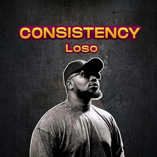 Play Consistency by Loso on Amazon Music Unlimited