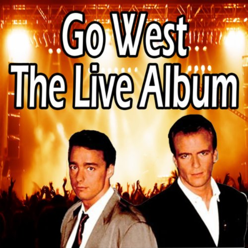 Play Go West The Live Album by Go West on Amazon Music