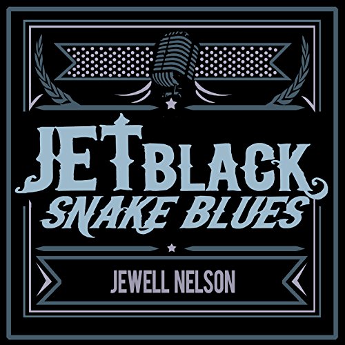 Play Jet Black Snake Blues by Jewell Nelson on Amazon Music