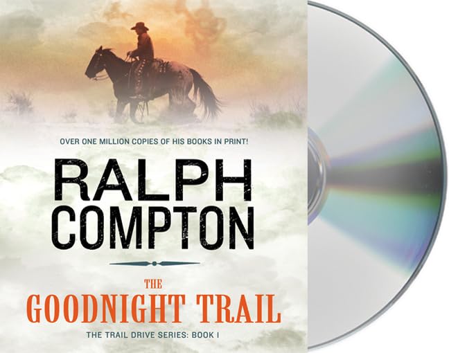 The Goodnight Trail (The Trail Drive): Compton, Ralph, Sowers, Scott ...