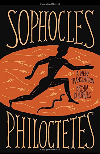 Philoctetes: Sophocles, Doerries, Bryan: 9781101873687: Amazon.com: Books