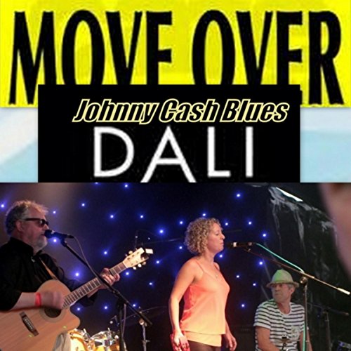 Écouter Johnny Cash Blues par Move Over Dali sur Amazon Music Unlimited
