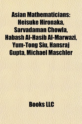 Asian Mathematician Introduction: Heisuke Hironaka, Sarvadaman Chowla ...