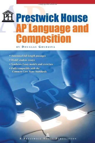 Prestwick House AP Language and Composition: Douglas Grudzina ...