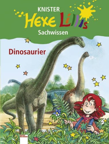 Hexe Lillis Sachwissen 01. Dinosaurier: Knister, Bettina Gutschalk ...