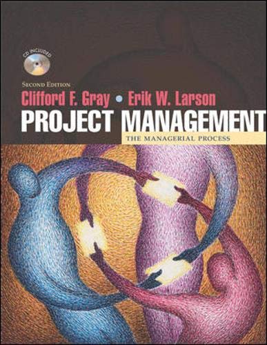 Project Management : The Managerial Process: Clifford F. Gray, Erik W ...