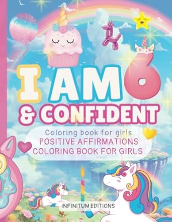 I Am 6 and confident coloring book for girls | positive affirmations ...