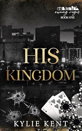 Amazon.com: His Kingdom (Owning Vegas Book 1) eBook : Kent, Kylie ...