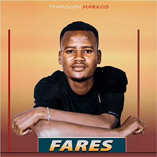 Play Fares by Temesgen Markos on Amazon Music