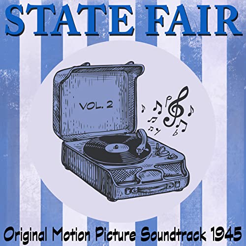 Play State Fair: Original Motion Picture Soundtrack 1945, Vol. 2 by ...