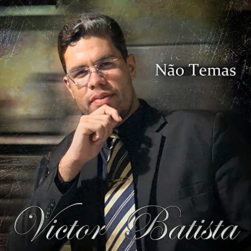 Não Temas de Missionário Victor Batista no Amazon Music Unlimited