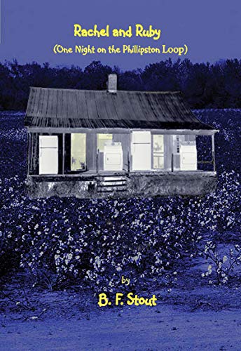 Rachel and Ruby: B. F. Stout: 9780982218426: Amazon.com: Books