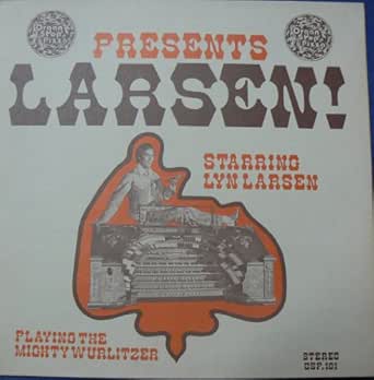 Amazon.com: Lyn Larsen: Organ Stop Pizza Presents Lyn Larsen Playing ...