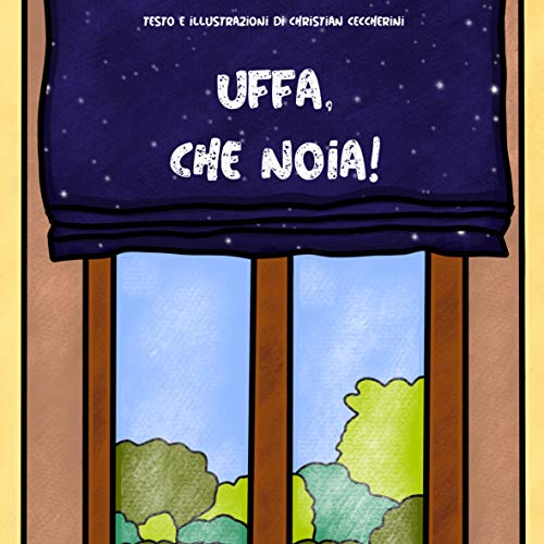 Uffa, che noia! eBook : Ceccherini, Christian: Amazon.it: Kindle Store