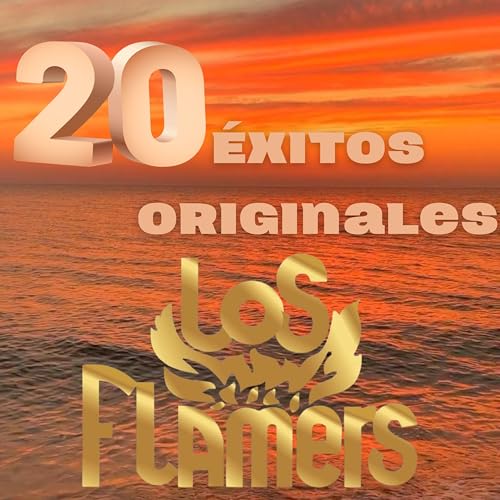 20 ÉXITOS ORIGINALES de Los Flamers en Amazon Music Unlimited