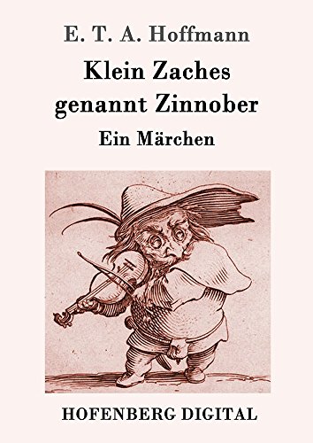 Klein Zaches genannt Zinnober: Ein Märchen eBook : E. T. A. Hoffmann ...