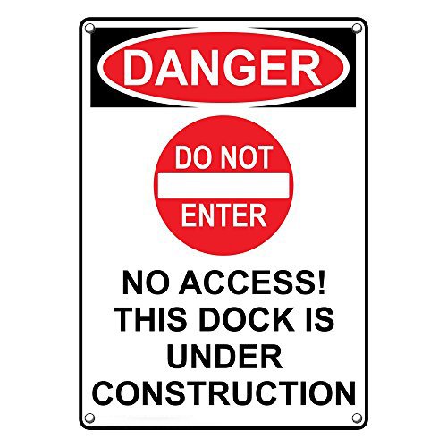 Weatherproof Plastic Vertical OSHA Danger No Access! This Dock is Under ...