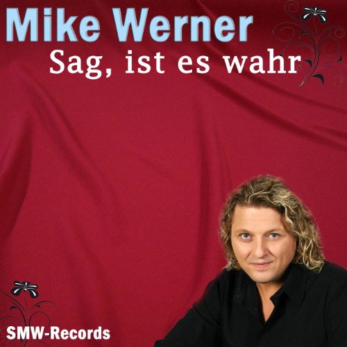Sag, ist es wahr von Mike Werner bei Amazon Music - Amazon.de