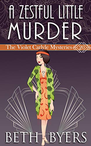 A Zestful Little Murder: A Violet Carlyle Historical Mystery (The ...