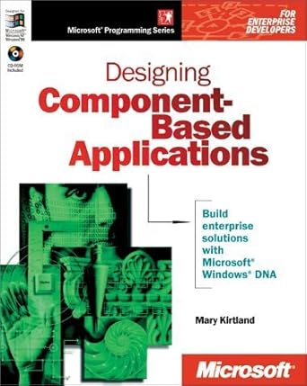 Designing Component-Based Applications: Kirtland, Mary: 9780735605237 ...