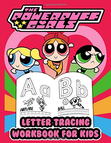 Buy The Powerpuff Girls Letter Tracing Workbook For Kids: Practice Pen ...