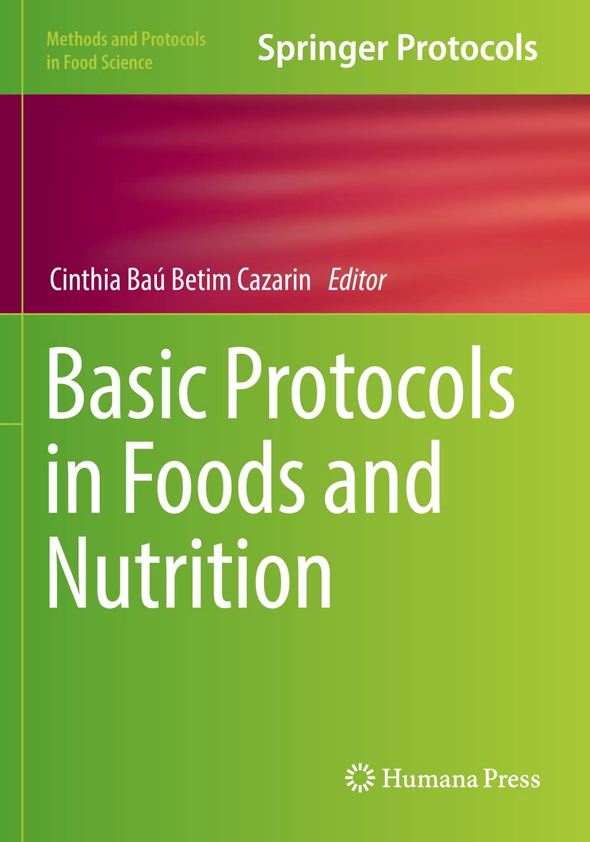 Basic Protocols in Foods and Nutrition (Methods and Protocols in Food ...