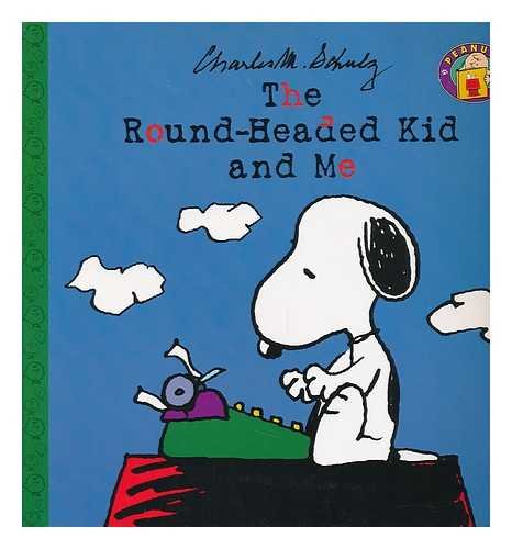 The Round-Headed Kid and Me (Peanuts) : Schulz, Charles M.: Amazon.co ...