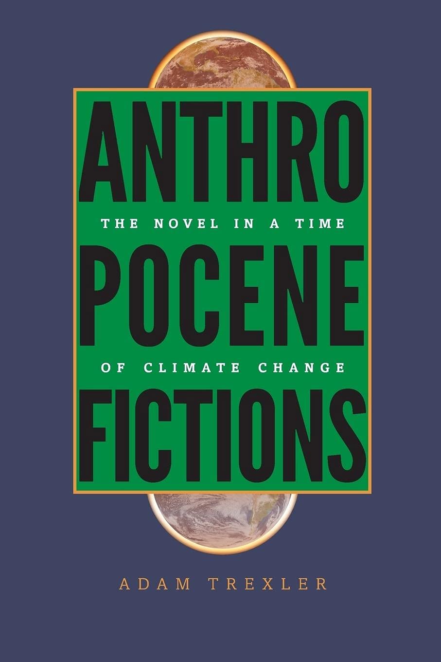 Amazon.com: Anthropocene Fictions: The Novel in a Time of Climate ...