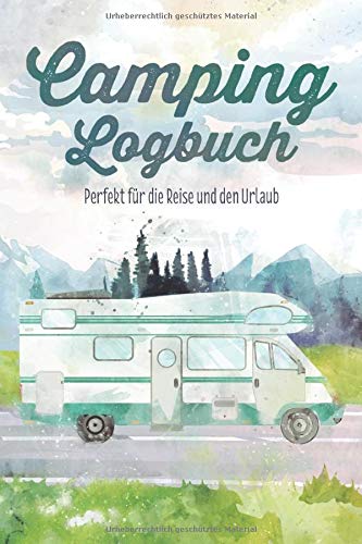 Camping Logbuch - Perfekt Für Die Reise Und Den Urlaub: Wohnwagen ...