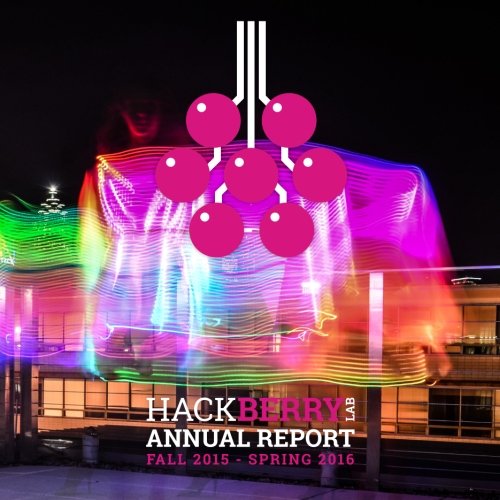 HackBerry Lab Annual Report: Fall 2015- Spring 2016 : Cochran, Zane ...