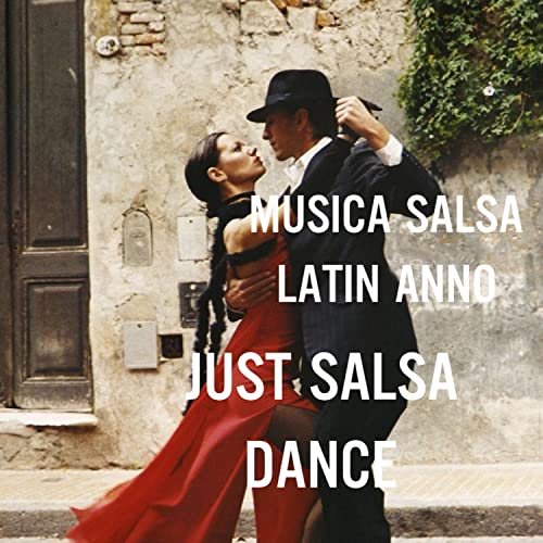 Just Salsa Dance de Musica Salsa Latin Anno no Amazon Music Unlimited