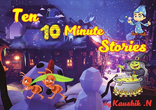 Ten - 10 minute stories: Short stories for kids eBook : N, Kaushik ...
