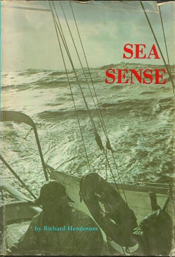 Sea sense;: Safety afloat in terms of sail, power, and multihull boat ...