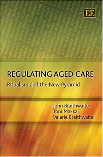 Regulating Aged Care: Ritualism and the New Pyramid: 9781847200013 ...