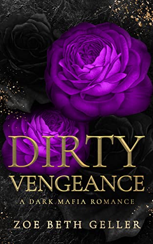 Dirty Vengeance: Mafia Hitwoman Revenge Romance (Micheli Mafia Book 2): Dirty: A Dark Mafia ...
