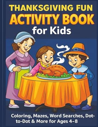 Thanksgiving Fun Activity Book for Kids: Coloring, Mazes, Word Searches ...