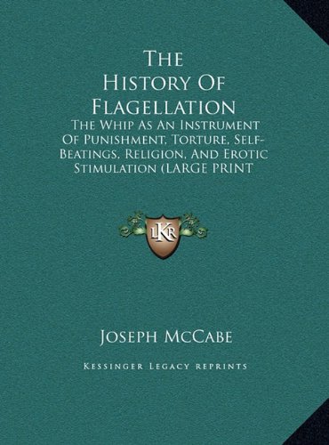 The History Of Flagellation: The Whip As An Instrument Of Punishment ...